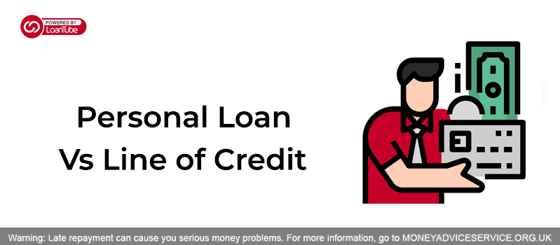 Unsecured Personal Loan Vs Line of Credit: What Should you Choose?